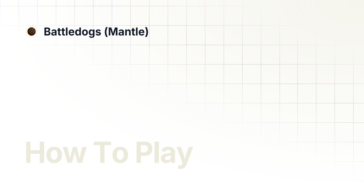 How To Play | Battledogs (Mantle)