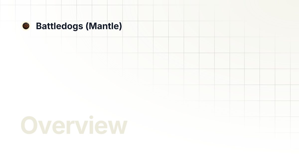 Overview | Battledogs (Mantle)